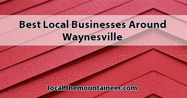 Best Local Businesses Around Waynesville